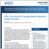 2022 IDC Analyst Brief: Why True Security Transformation Requires Cloud ...