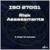 ISO 27001 Risk Assessments: Five Steps To Success
